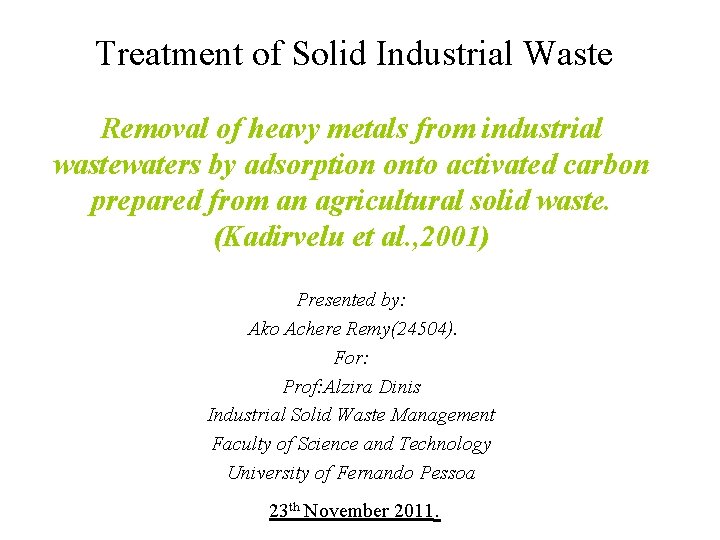 Treatment of Solid Industrial Waste Removal of heavy