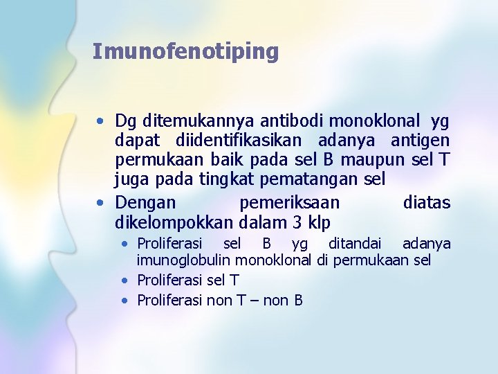LIMFOMA MALIGNA Limfoma Maligna Keganasan primer jaringan limfoid