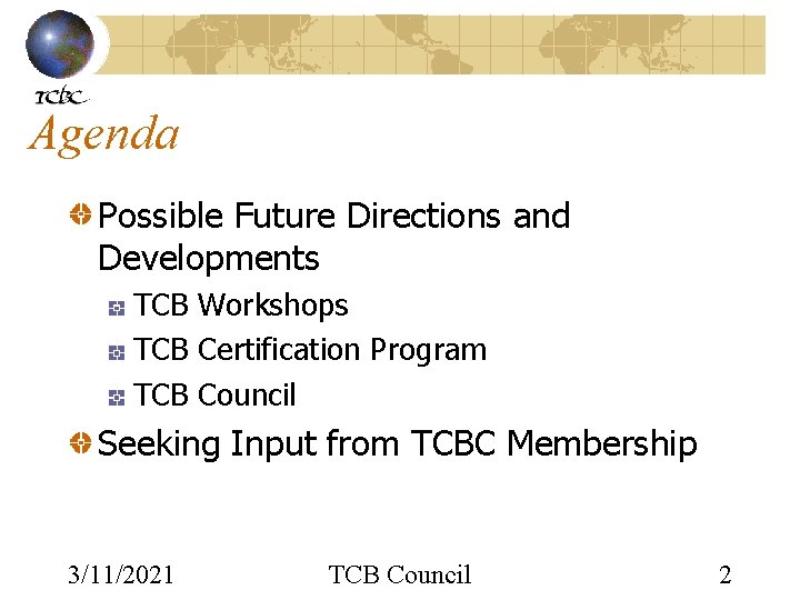 Roadmap for the TCB Certification Program PreparedPresented by