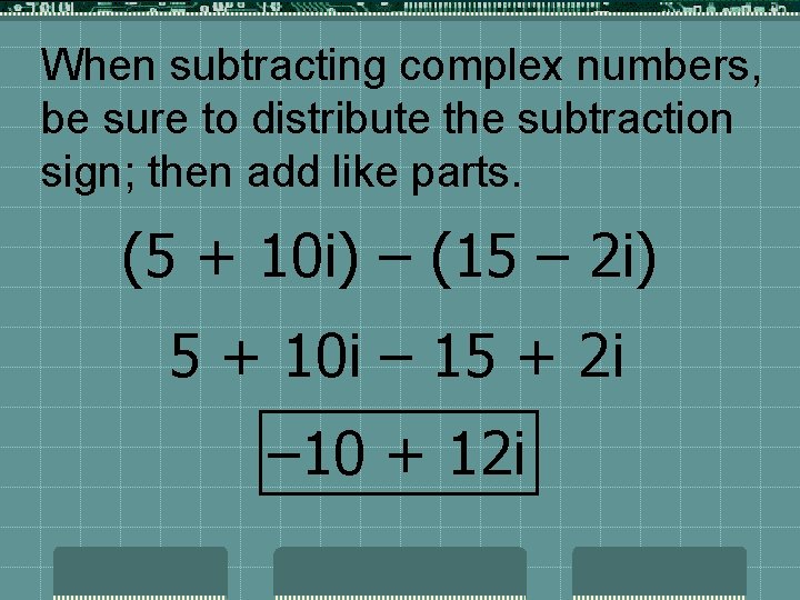 Introduction to Complex Numbers Adding Subtracting Multiplying And