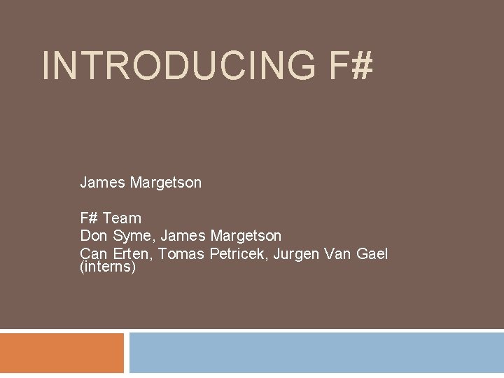 INTRODUCING F James Margetson F Team Don Syme