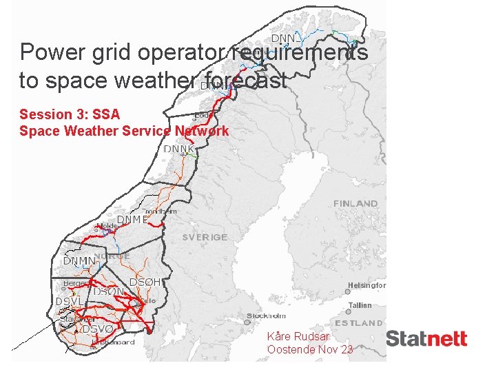 Power grid operator requirements to space weather forecast