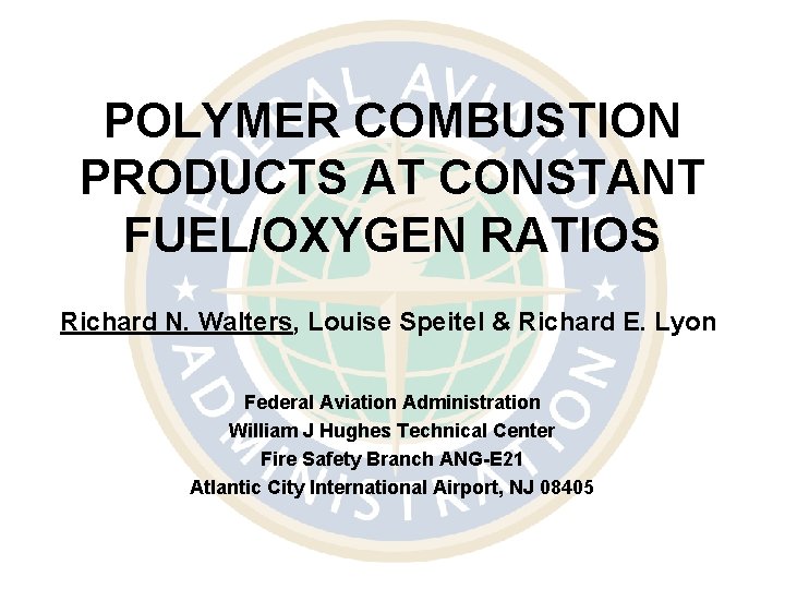 POLYMER COMBUSTION PRODUCTS AT CONSTANT FUELOXYGEN RATIOS Richard