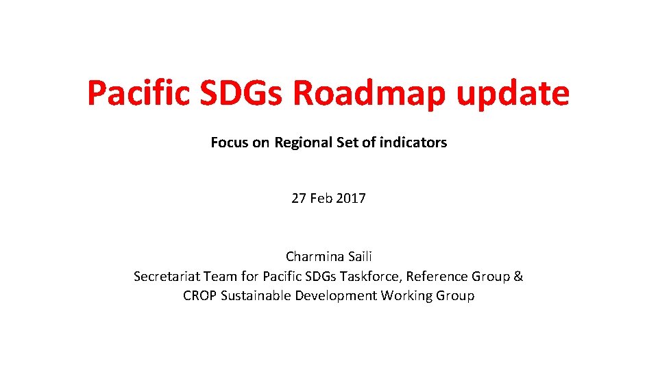 Pacific SDGs Roadmap update Focus on Regional Set