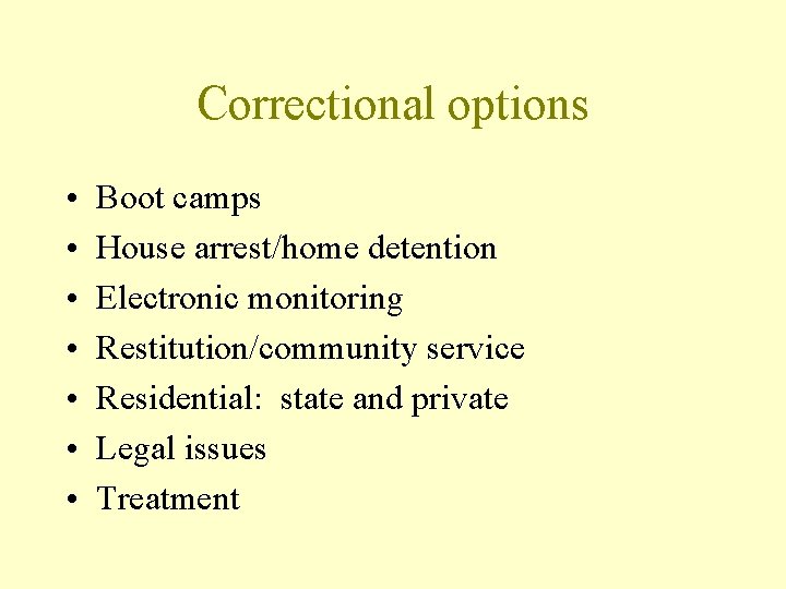 Juvenile Corrections Correctional options Probation Intensive probation Day