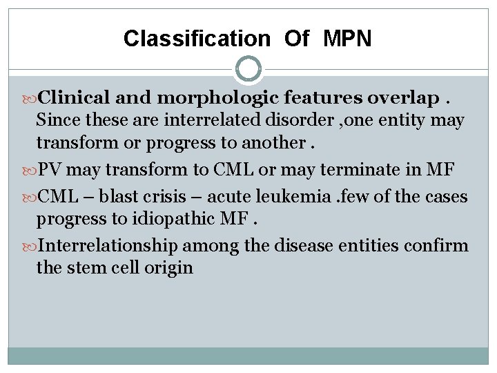 Chronic Leukemia PROF MANDIRA SHARMA Chronic Myeloproliferative ...