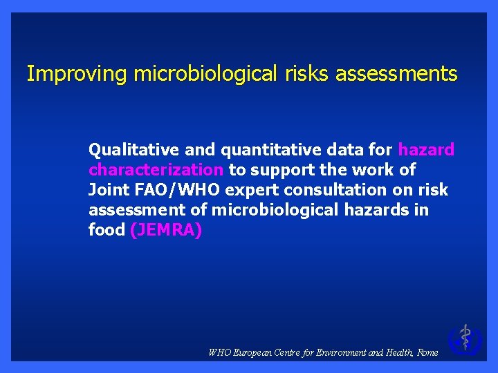 Surveillance of foodborne diseases and monitoring of food