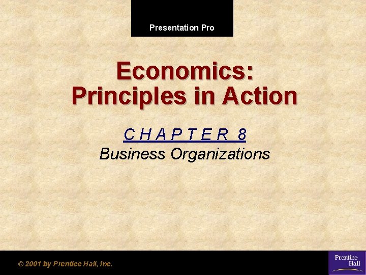 Presentation Pro Economics Principles in Action CHAPTER 8