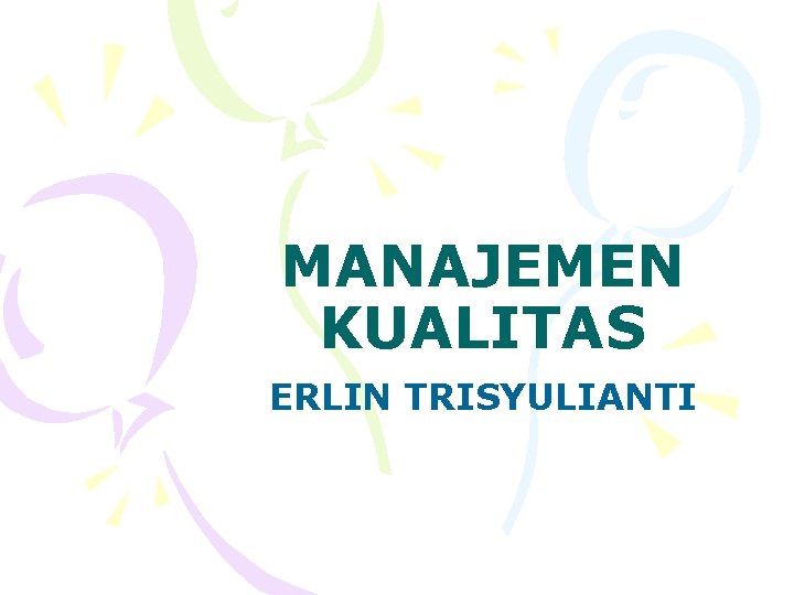 MANAJEMEN KUALITAS ERLIN TRISYULIANTI DIAGRAM STRATIFIKASI ...