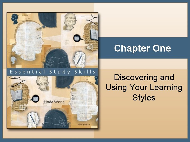 Chapter One Discovering and Using Your Learning Styles
