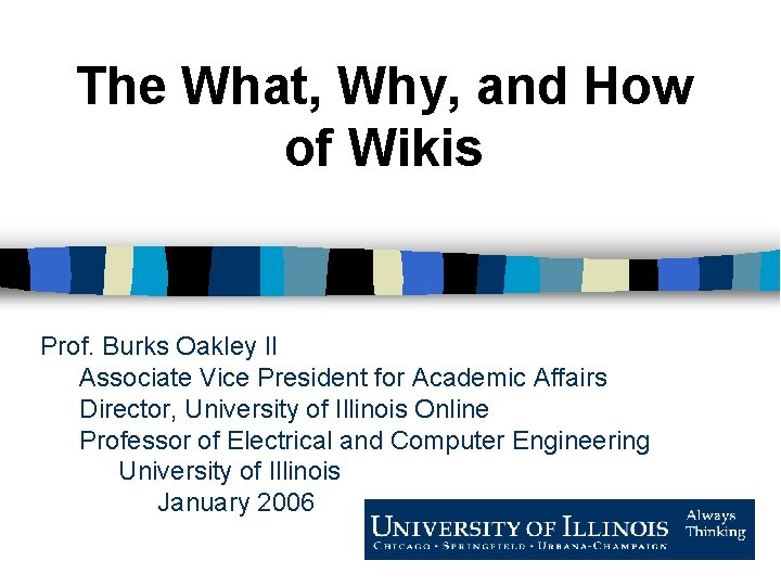 The What Why and How of Wikis Prof