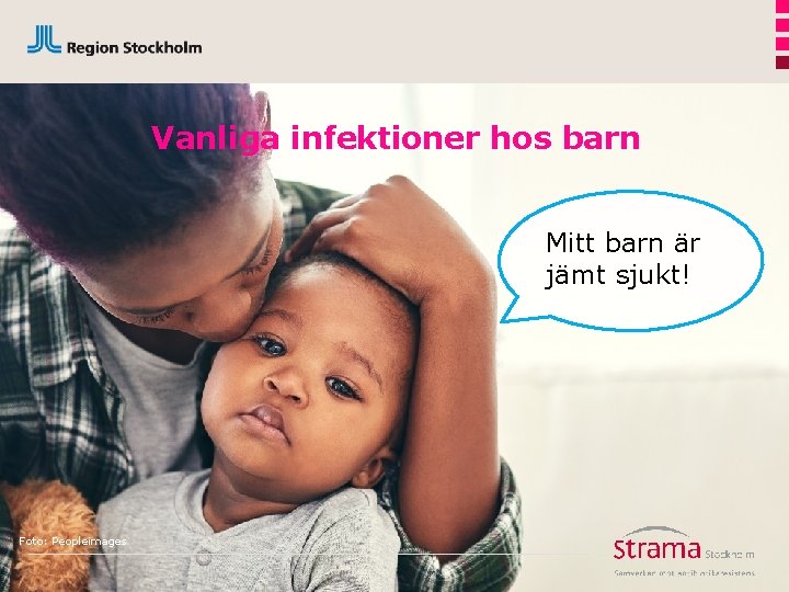 Barn infektioner och antibiotika ett utbildningsmaterial inom ramen