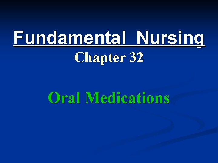 Fundamental Nursing Chapter 32 Oral Medications Medication Orders