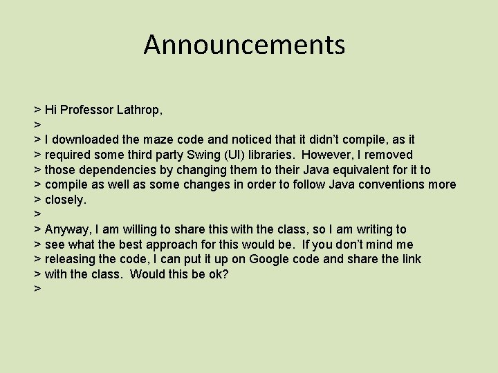 Announcements Hi Professor Lathrop I downloaded the maze