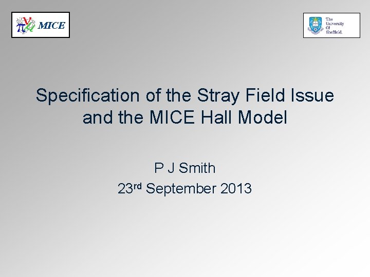 MICE Specification of the Stray Field Issue and