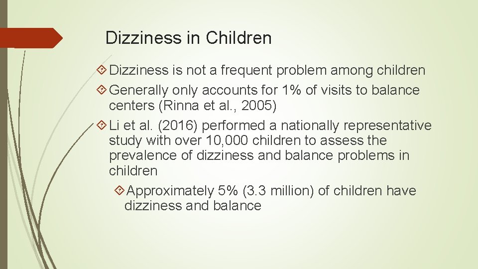 Pediatric Vestibular Assessment Thinking Outside the VNG Patricia