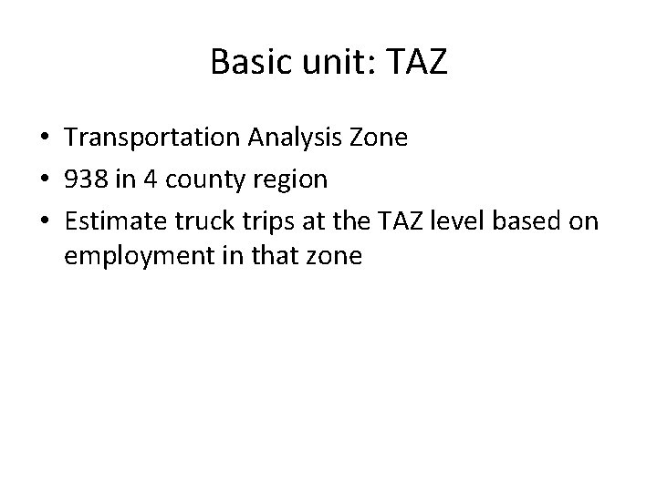 Regional Travel Modeling Unit 6 Aggregate Modeling Puget