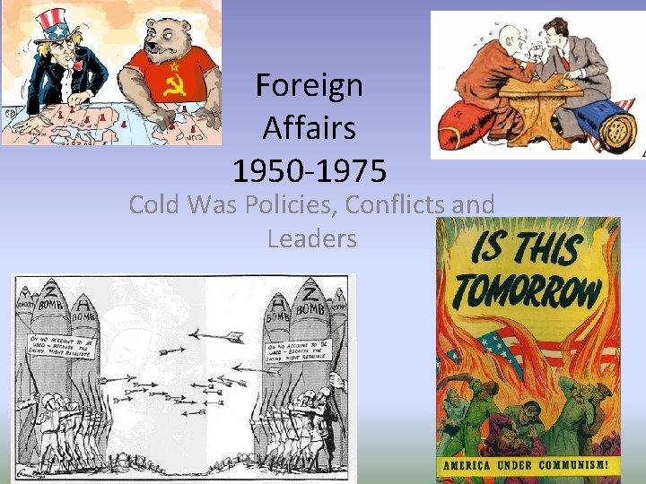 Foreign Affairs 1950 1975 Cold Was Policies Conflicts