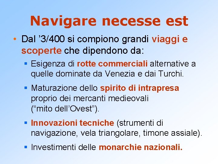 Le scoperte geografiche e la colonizzazione Mappamondo di
