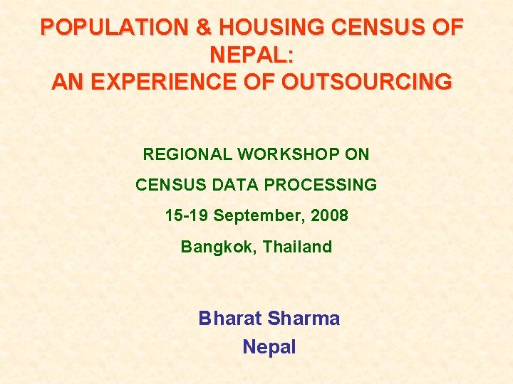 POPULATION HOUSING CENSUS OF NEPAL AN EXPERIENCE OF
