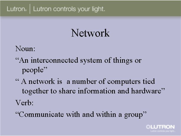 Networking Kathie Leslie Dave Menachery Sam Chambers Lutron