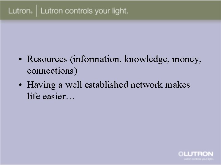 Networking Kathie Leslie Dave Menachery Sam Chambers Lutron