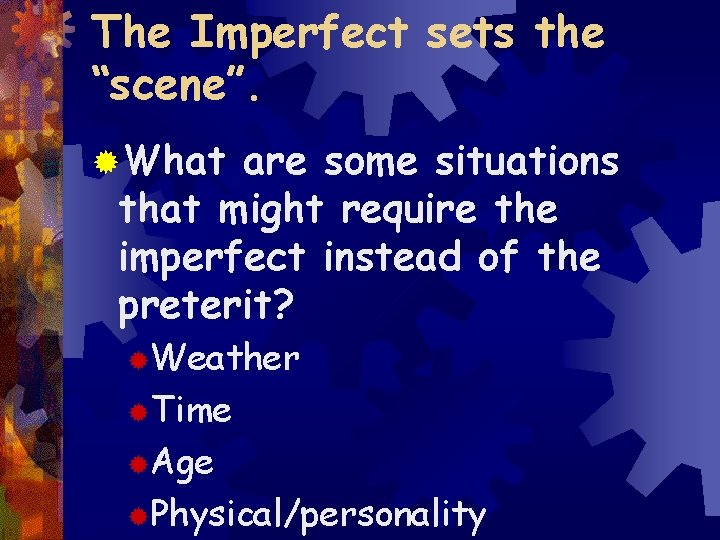 El Imperfecto de los verbos 1 Talking about