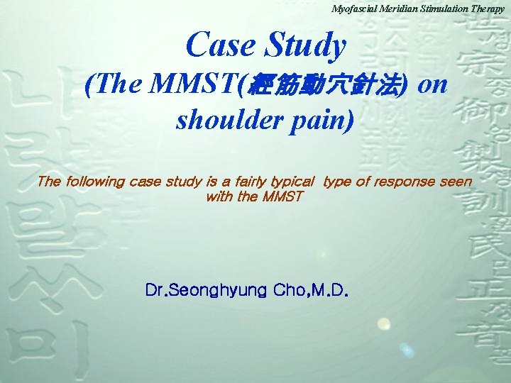 Myofascial Meridian Stimulation Therapy Case Study The MMST