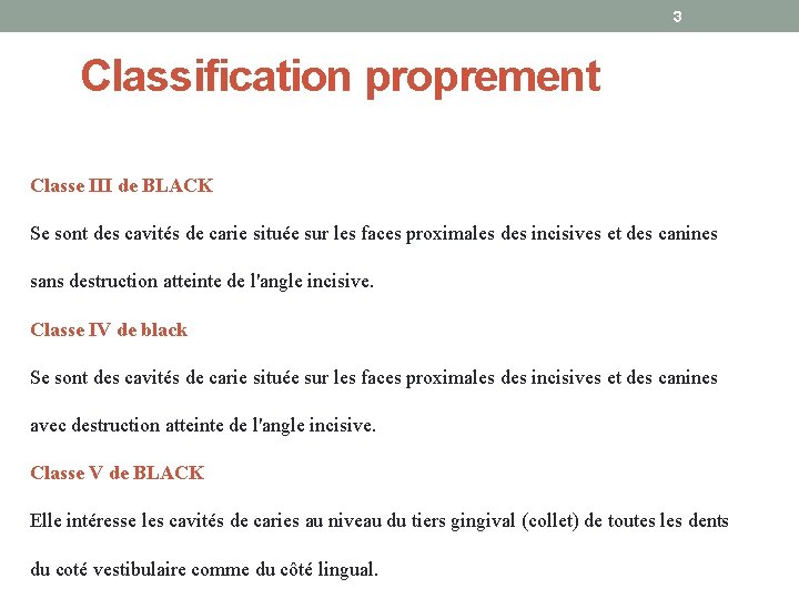 PREPARATION DES CAVITES DE TYPE CLASSE 3 4