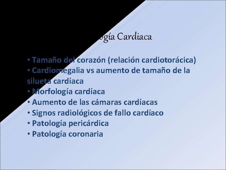 RADIOLOGIA DEL CORAZON Interpretar las diferentes proyecciones radiolgicas