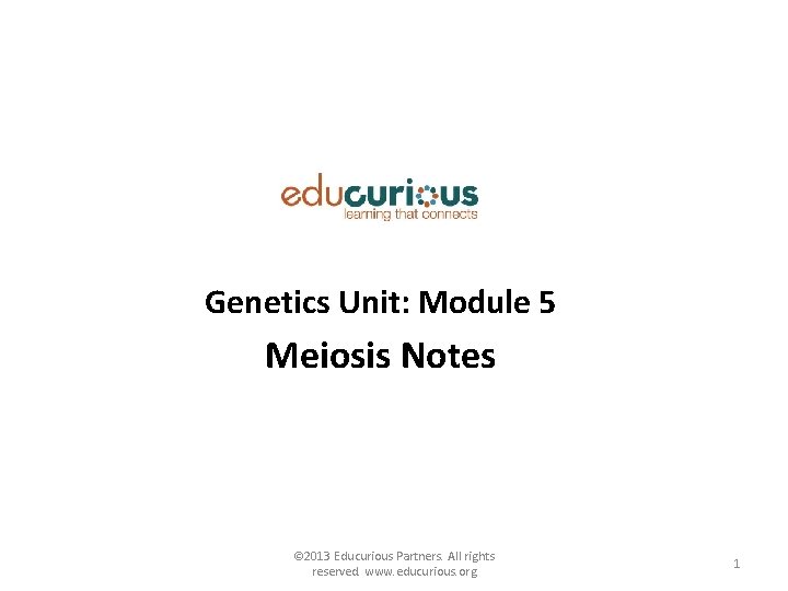 Genetics Unit Module 5 Meiosis Notes 2013 Educurious