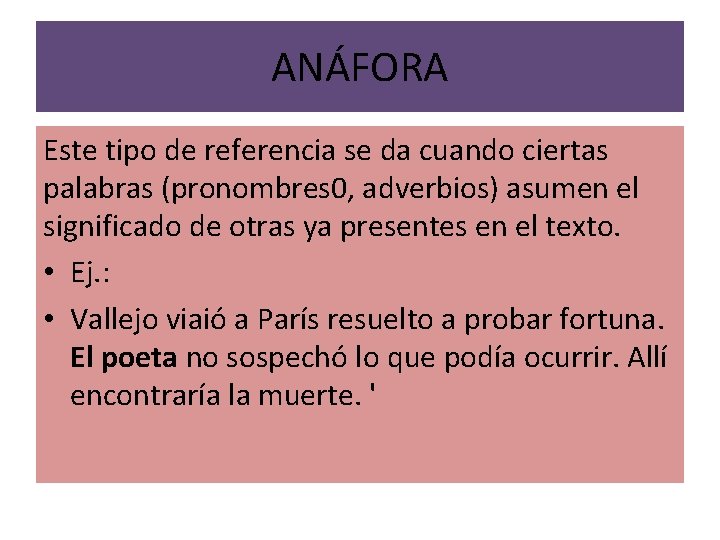 EL TEXTO El texto es la unidad de