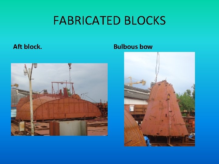 FABRICATION OF BLOCKS OWNERS REQUIREMENT DESIGN CLASSIFICATION SOCIETY