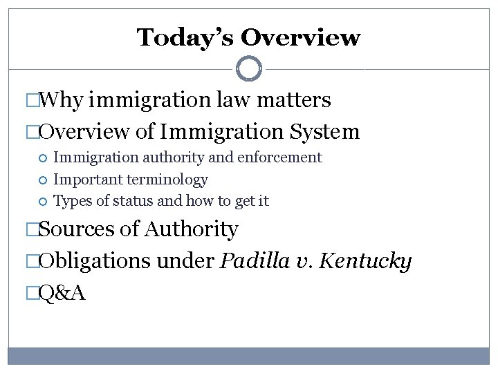 Immigration Law Basics PRESENTED BY WESTERN DISTRICT OF