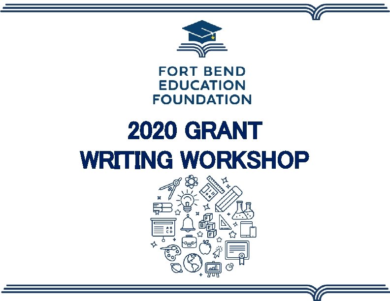 2020 GRANT WRITING WORKSHOP Grants to Teachers and