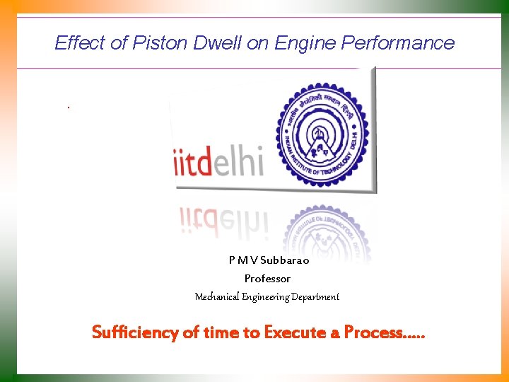 Effect of Piston Dwell on Engine Performance P