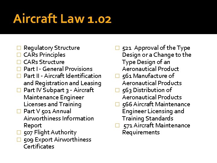 Aircraft Maintenance Engineering Aircraft Law 1 02 Aircraft