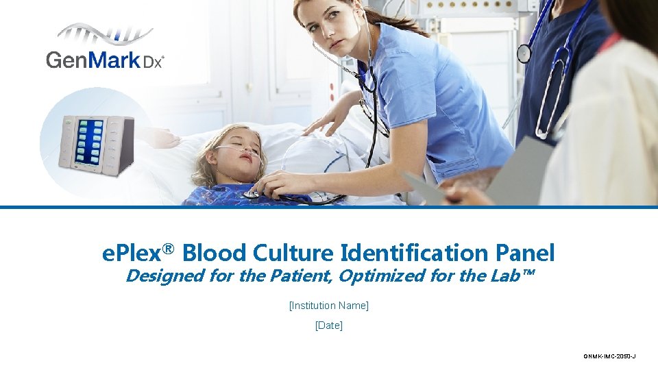 e Plex Blood Culture Identification Panel Designed for