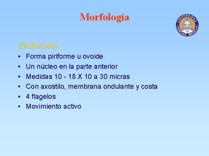 Tricomoniosis Tricomoniosis Infeccin causada por Trichomonas vaginalis cuya