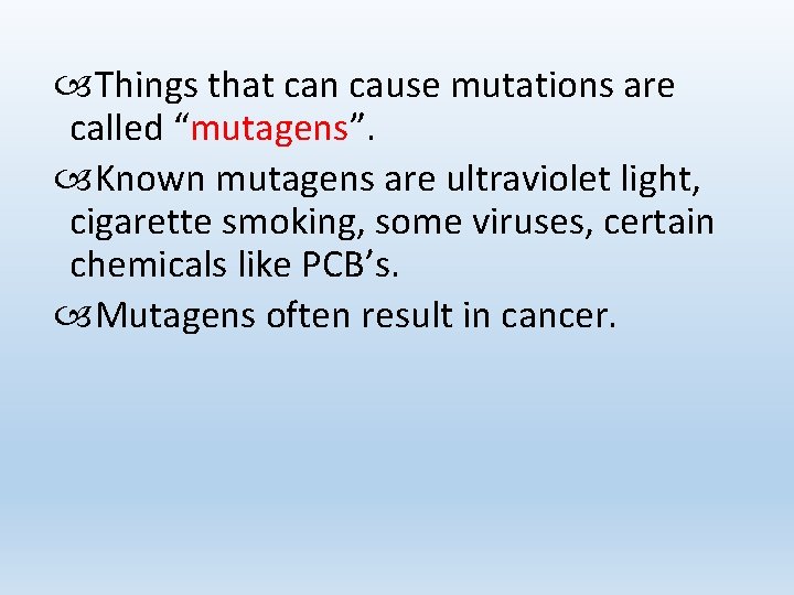 MUTATIONS How mistakes are made Mutations are defined
