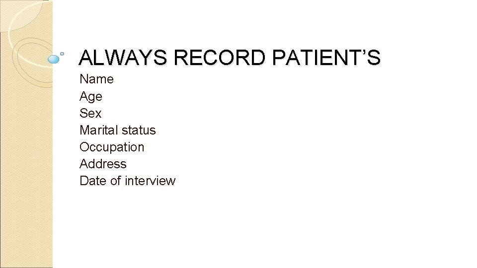 Clinical History Taking and Review of System ROS