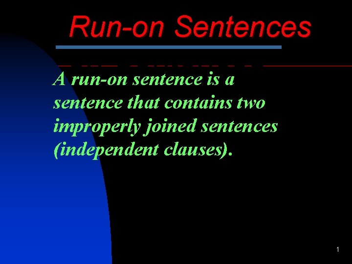 Runon Sentences on Sentences A runon sentence is