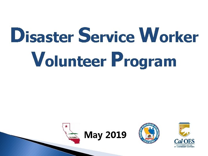Disaster Service Worker Volunteer Program May 2019 Provide