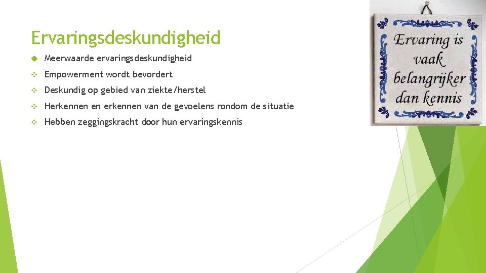 Methodisch werken Thema 12 Ervaringsdeskundigheid Zelfstandigheid ...