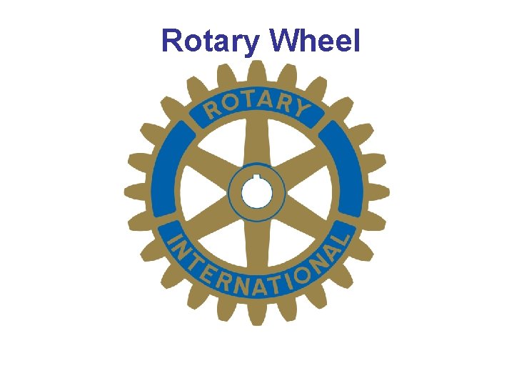 Welcome to Rotary Rotary information Rotary history and