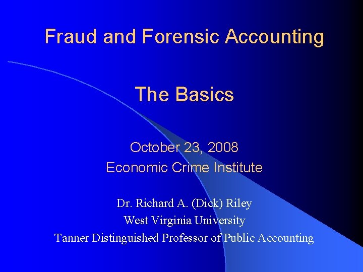 Fraud and Forensic Accounting The Basics October 23