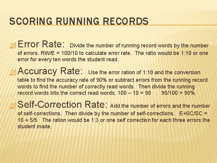 RUNNING RECORD DESCRIPTION Running are a method of