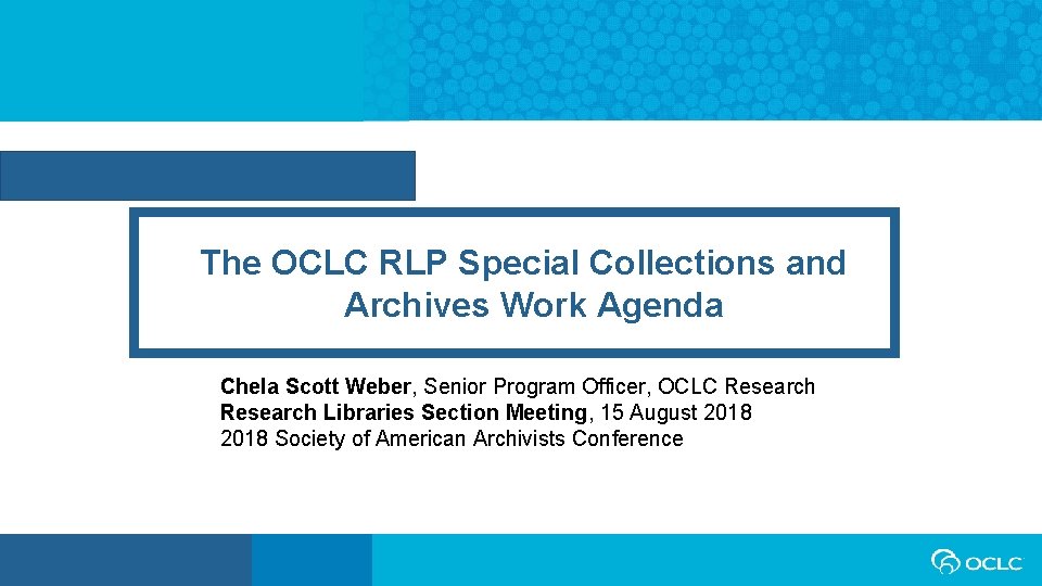The OCLC RLP Special Collections and Archives Work