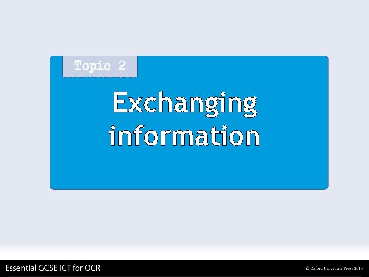 Exchanging information Exchanging information Communication services ...