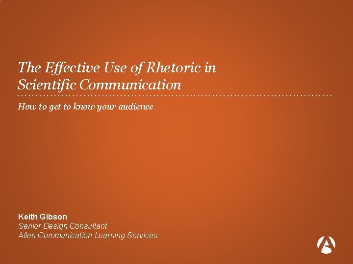 The Effective Use of Rhetoric in Scientific Communication